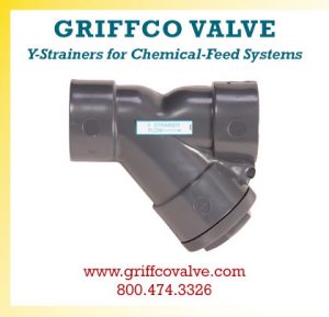 October 2015: GRIFFCO VALVE - Y-Strainers for Chemical-Feed Systems | Modern Pumping Today